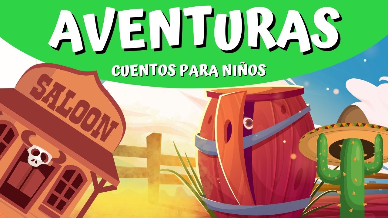 CUENTOS DE AVENTURAS ® Historias cortas para niños CUENTOS DE AVENTURAS ® Historias cortas para niños